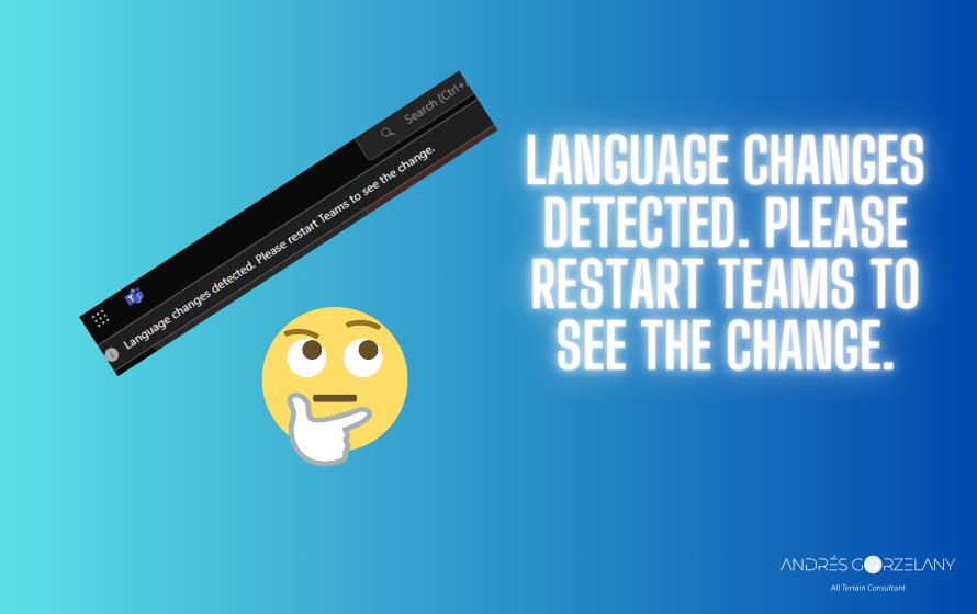 Language changes detected. Please restart Teams to see the change ...